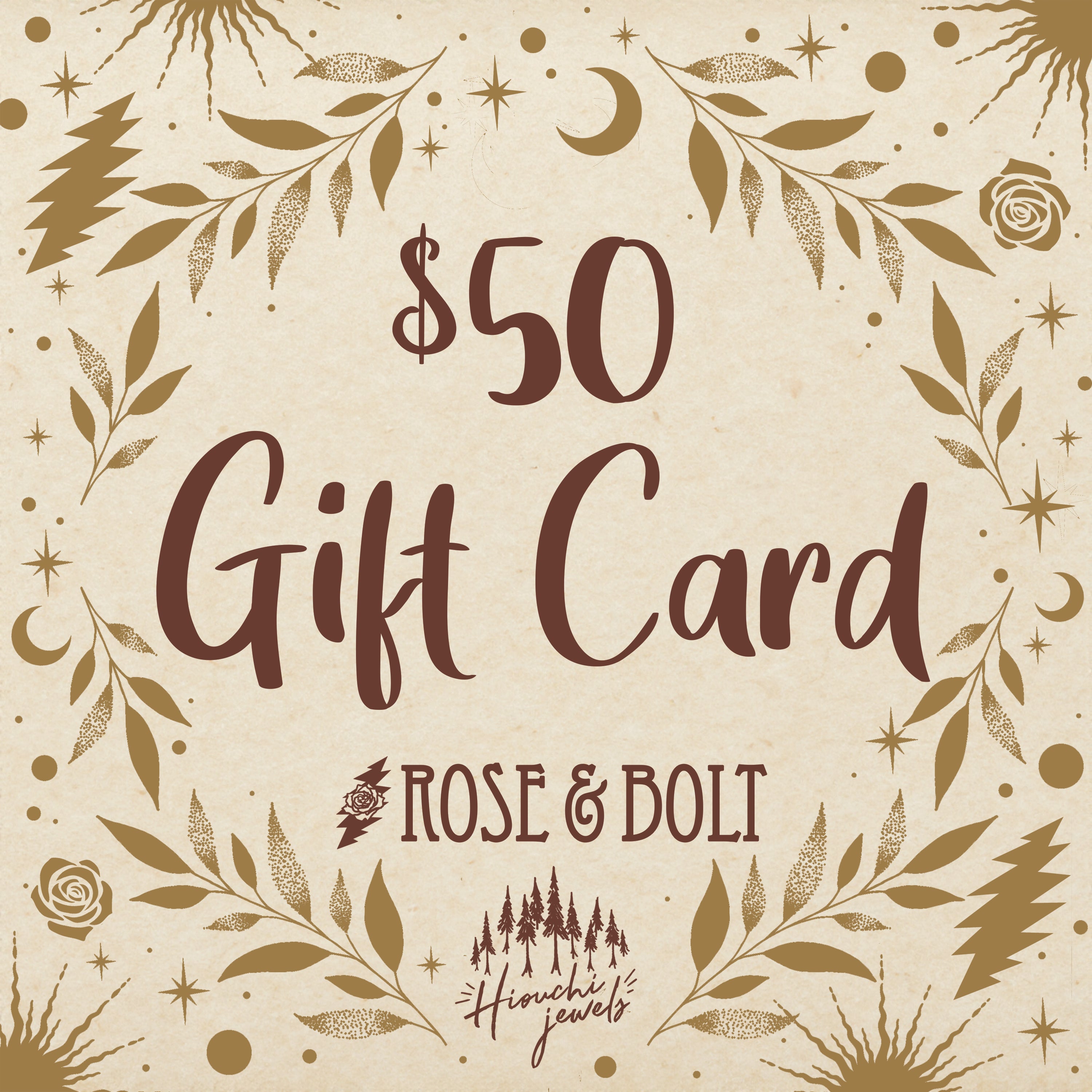 Hiouchi Jewels / Rose & Bolt Gift Card
